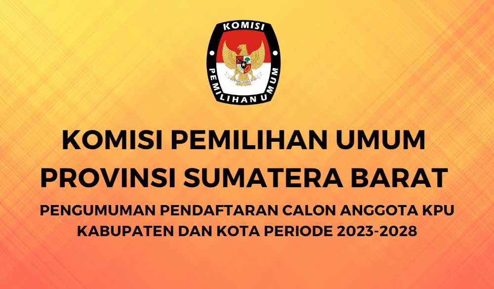 Tim Pansel KPU Kabupaten/Kota Umumkan Seleksi 2023, Ini Syarat dan ...